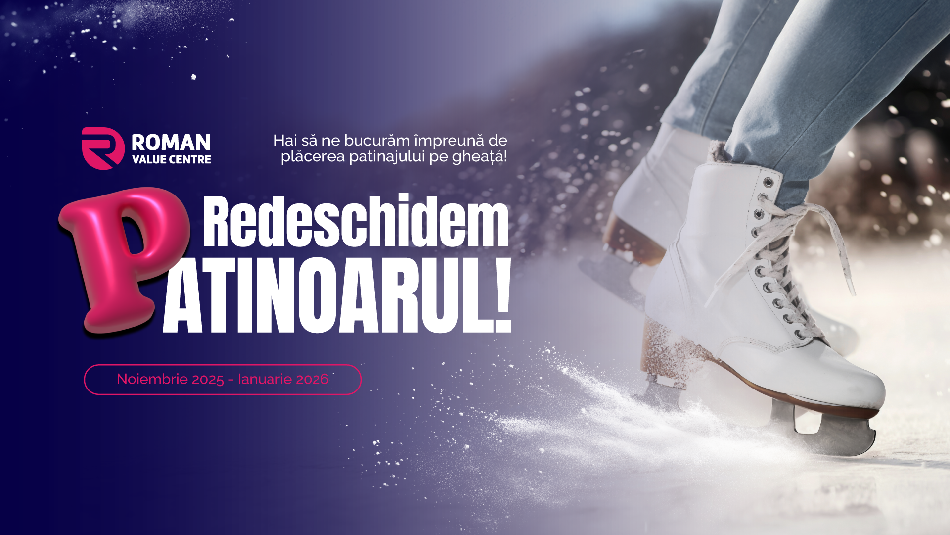 Am redeschis patinoarul la Roman Value Centre! - Roman - Roman